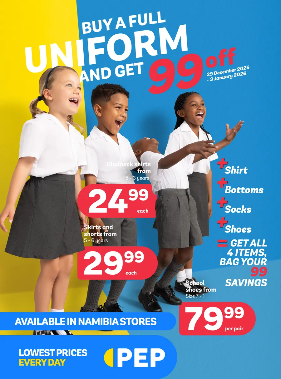 PEP Namibia : Buy A Full Uniform And Get 99 Off (26 December - 27 ...