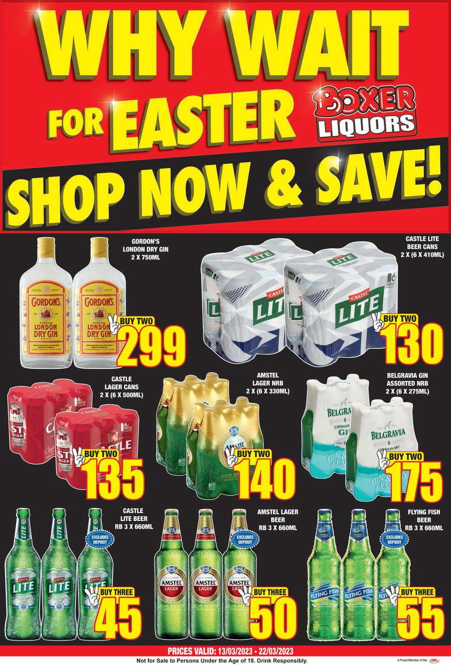 Boxer Liquor Gauteng : Why Wait for Easter (13 March - 22 March 2023 ...